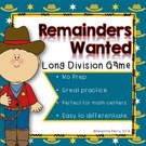 Remainders Wanted: Long Division Game., Teacher Idea